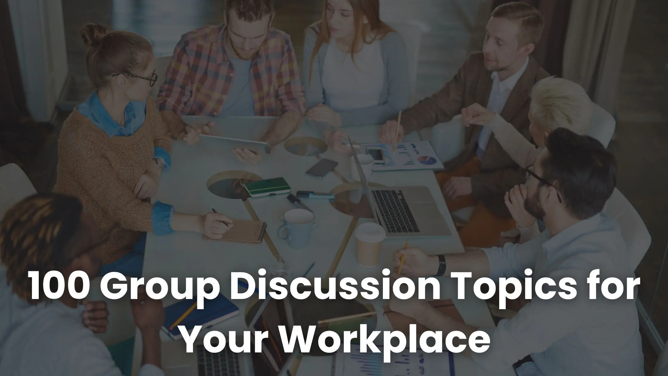 100 Group Discussion Topics for Your Workplace | Coursebox AI